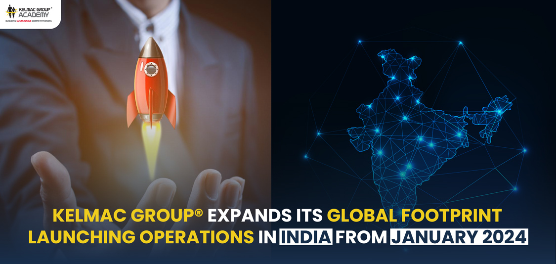 Kelmac Group® Expands its Global Footprint: Launching Operations in India from January 2024